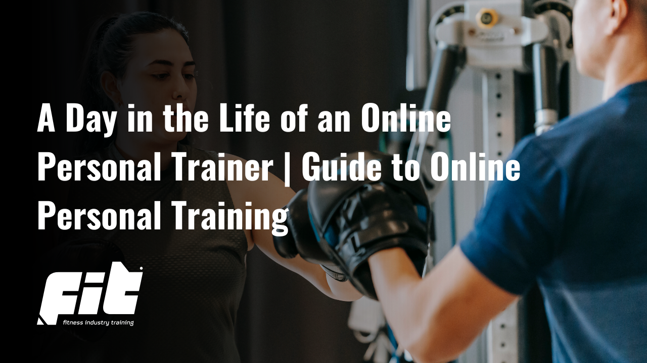 FiT - A Day in the Life of an Online Personal Trainer | Guide to Online ...